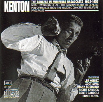 Kenton Orchestra - Stan Kenton: The Concert in Miniature Broadcasts ...