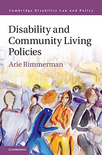 Disability and Community Living Policies (Cambridge Disability Law and ...