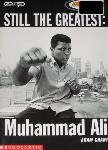 Still the Greatest: Muhammad Ali (Read180): Adam M. Grant ...