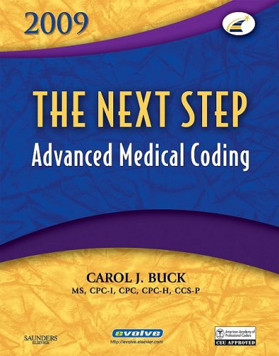 The Next Step, Advanced Medical Coding 2009 Edition: Buck MS CPC CCS-P ...