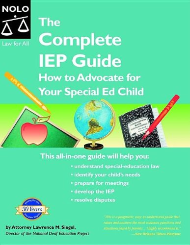The Complete IEP Guide: How to Advocate for Your Special Ed Child, 4th ...