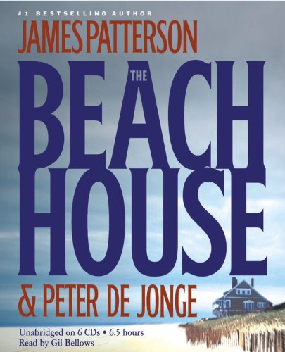 The Beach House: Patterson, James, de Jonge, Peter, Bellows, Gil ...