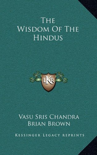 The Wisdom Of The Hindus: Chandra, Vasu Sris, Brown, Brian ...
