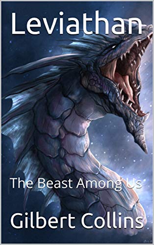 Leviathan: The Beast Among Us eBook : Collins, Gilbert: Amazon.co.uk ...