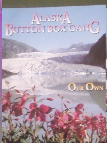 Alaska Button Box GanG - Our Own - Amazon.com Music