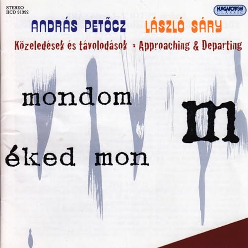 Petocz, A. / Sary, L.: Approaching and Departing di László Sáry su ...
