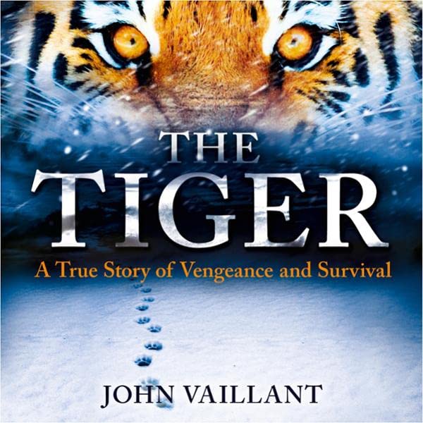 The Tiger: A True Story of Vengeance and Survival (Audio Download ...