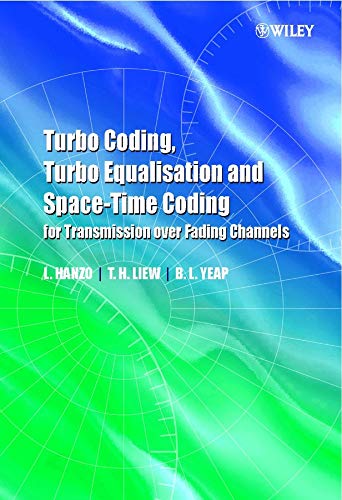 Turbo Coding Turbo Equalisation And Space Time Coding For Transmission