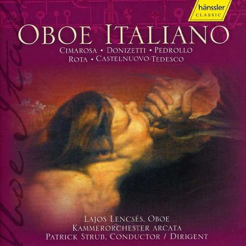 Oboe Italiano: Lajos Lencsé, Patrick Strub, Kammerorchester Arcata ...