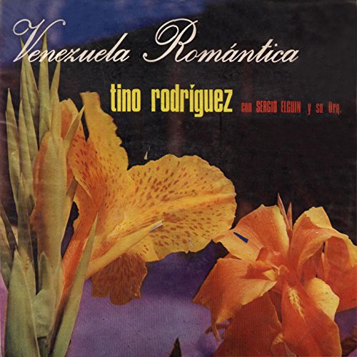 Écouter Venezuela Romantica par Tino Rodriguez sur Amazon Music Unlimited