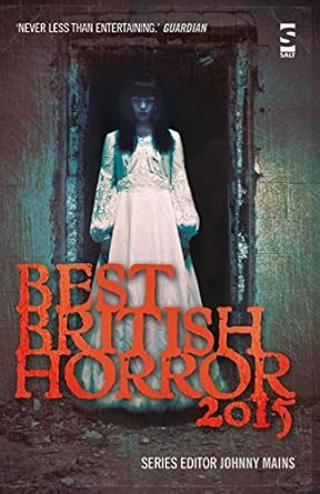 Best British Horror 2015 : Dines, Steven J., Grant, Helen, Harman ...