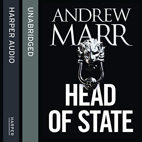 Head of State (Audio Download): Andrew Marr, Steven Crossley ...