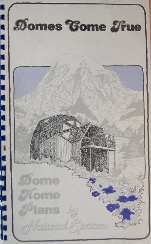Domes Come True: Dome Home Plans by Natural Spaces: Natural Spaces ...