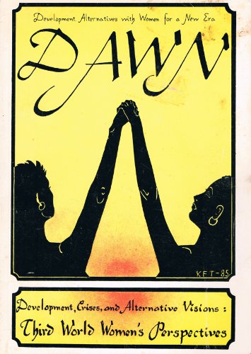 DAWN: Development Alternatives with Women for a New Era; Development, Crisis, and Allternative ...