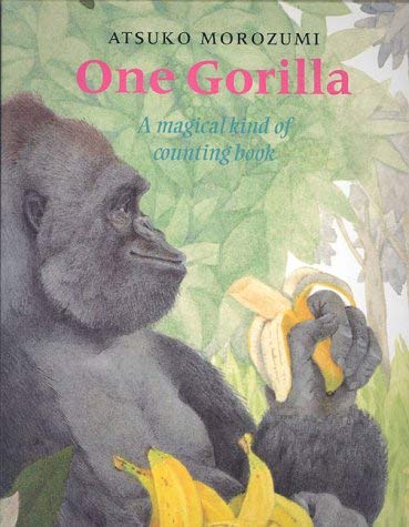 One Gorilla: A Magical Counting Book : Price, Mathew, Morozumi, Atsuko ...