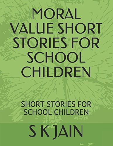 MORAL VALUE SHORT STORIES FOR SCHOOL CHILDREN: SHORT STORIES FOR SCHOOL ...