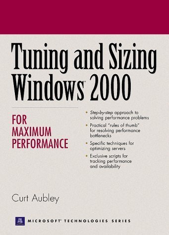 Buy Tuning and Sizing Windows 2000 for Maximum Performance (Prentice Hall Ptr Microsoft ...