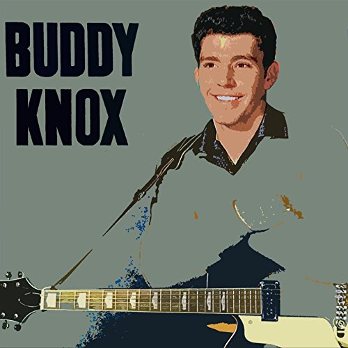 Buddy Knox by Buddy Knox on Amazon Music - Amazon.co.uk