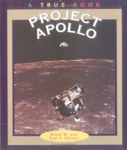 Project Apollo (True Books-Space): M., Diane, Sipiera, Paul P ...