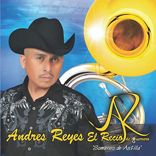 Sombrero De Astilla by Andres Reyes El Recio on Amazon Music - Amazon.co.uk