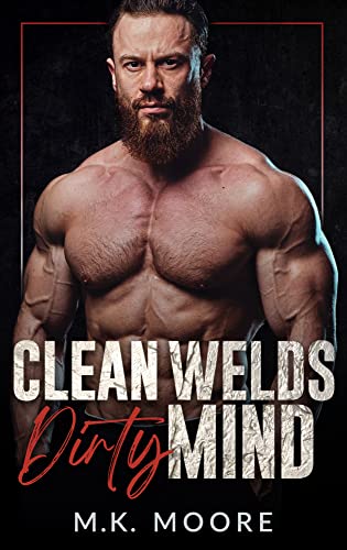Clean Welds Dirty Mind: Good With His Hands - Kindle edition by Moore ...