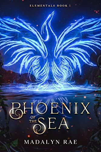 Phoenix of the Sea: Elementals Book 1 (Elemental Series) eBook : Rae ...