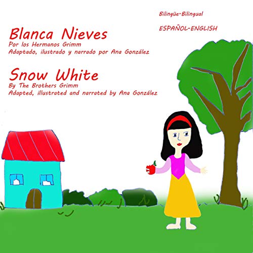 Snow White - Blanca Nieves (Audio Download): Ana Gonzalez, Ana Gonzalez ...