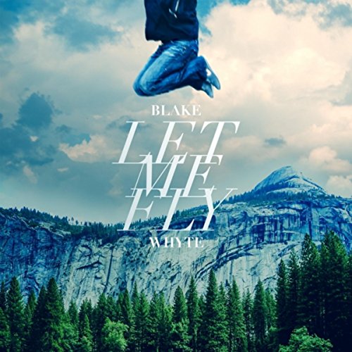 Play Let Me Fly by Blake Whyte on Amazon Music
