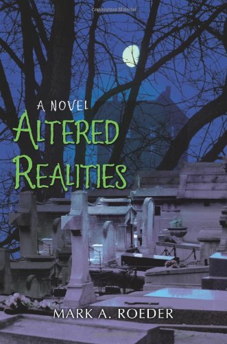 Altered Realities: Roeder, Mark: 9780595393039: Amazon.com: Books