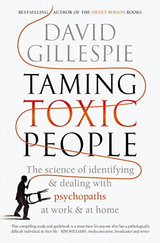 Amazon.com: Taming Toxic People: The Science of Identifying and Dealing ...
