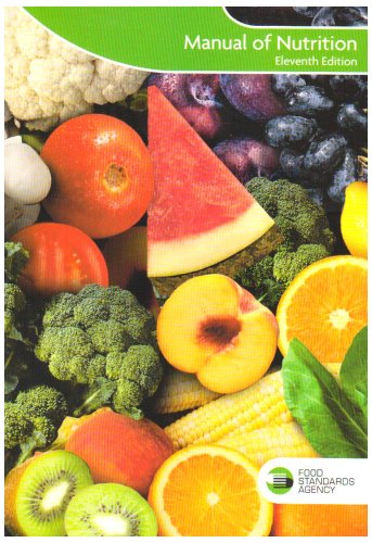 Manual of nutrition (Reference Book 342) : Food Standards Agency ...