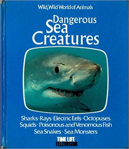 Wild, Wild World of Animals: Dangerous Sea Creatures: 9780913948040 ...