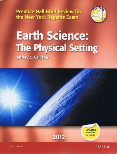 Earth Science: The Physical Setting (Prentice Hall Brief Review for the ...