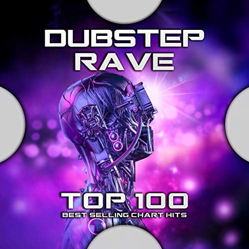 Play Dubstep Rave Club Top 100 Best Selling Chart Hits by Psytrance ...
