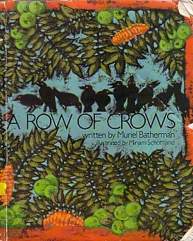 A row of crows (A satellite book): Batherman, Muriel: 9780030846717 ...