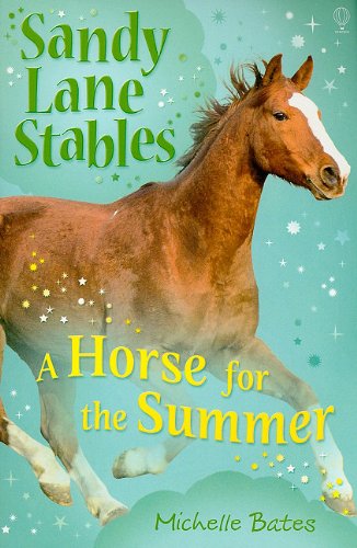 A Horse for the Summer (Sandy Lane Stables): Bates, Michelle ...