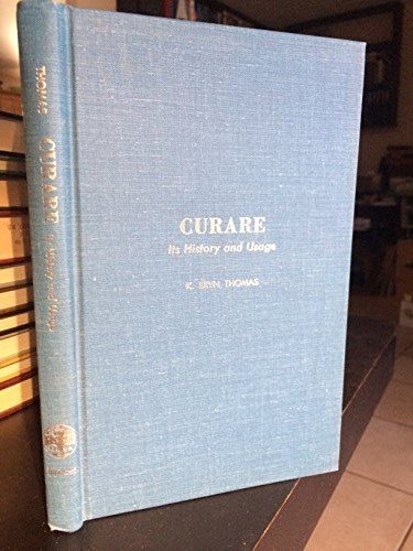 Curare. Its History and Usage: K. Bryn Thomas: Amazon.com: Books