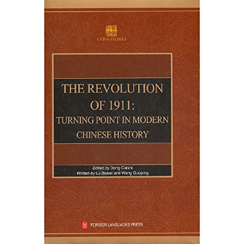 The Revolution of 1911: Turning Point in Modern Chinese History: Amazon ...