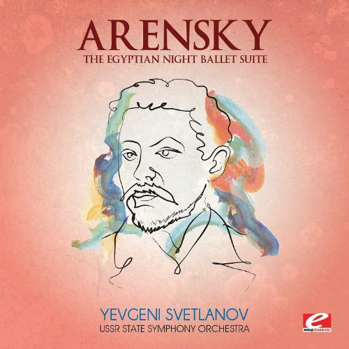 Play Arensky: The Egyptian Night Ballet Suite (Digitally Remastered) by ...