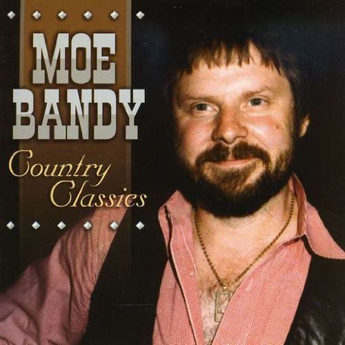 Bandy, Moe - Country Classics - Amazon.com Music
