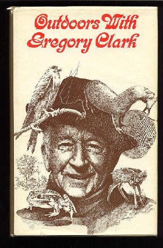 Outdoors with Gregory Clark: Gregory Clark: 9780771021084: Amazon.com ...