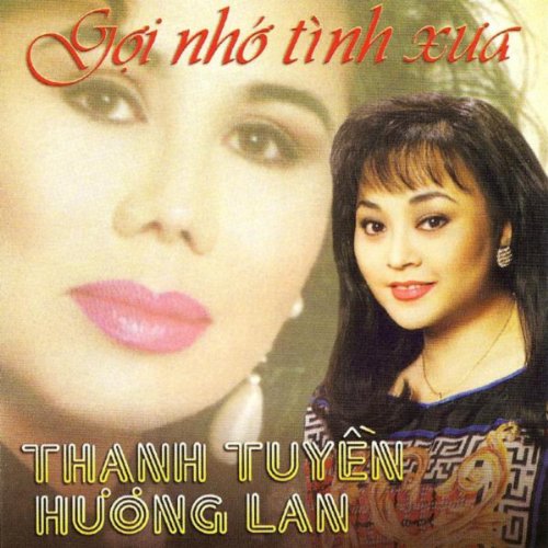 Spiele Goi Nho Tinh Xua von Thanh Tuyen & Huong Lan auf Amazon Music ab