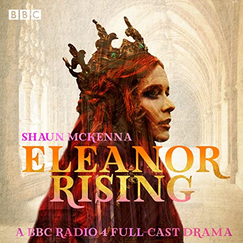 Eleanor Rising: The Complete Series 1-3: A BBC Radio Full-Cast Drama ...