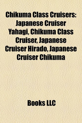 Chikuma Class Cruisers: Japanese Cruiser : Llc, Books: Amazon.es: Libros