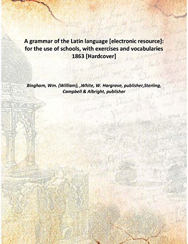 Amazon.in: Buy A grammar of the Latin language : for the use of schools ...