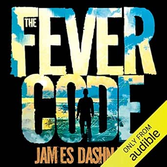 The Fever Code: The Maze Runner, Book 5 (Audio Download): James Dashner ...