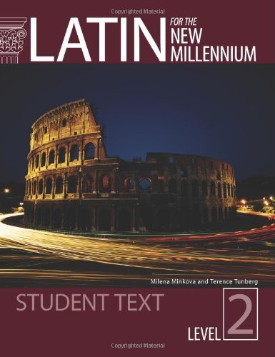 Latin for the New Millennium Student Text, Level 2 by Terence Tunberg ...