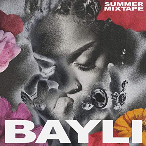 Play Bayli Summer Mixtape by Bayli on Amazon Music