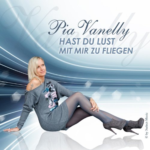 Hast Du Lust mit mir zu fliegen by Pia Vanelly on Amazon Music - Amazon.com