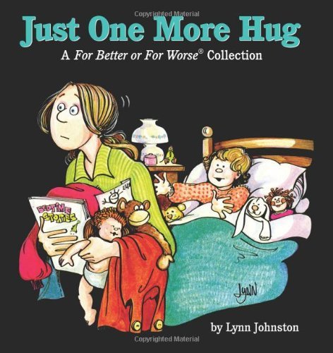 Just One More Hug: A for Better or for Worse Collection (For Better or ...